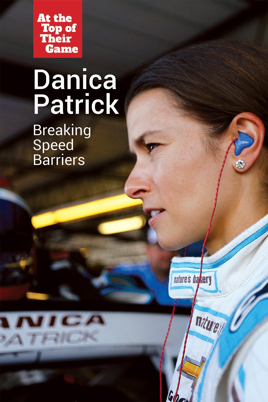 Amazon.com: Danica Patrick: Breaking Speed Barriers (At the Top of ...