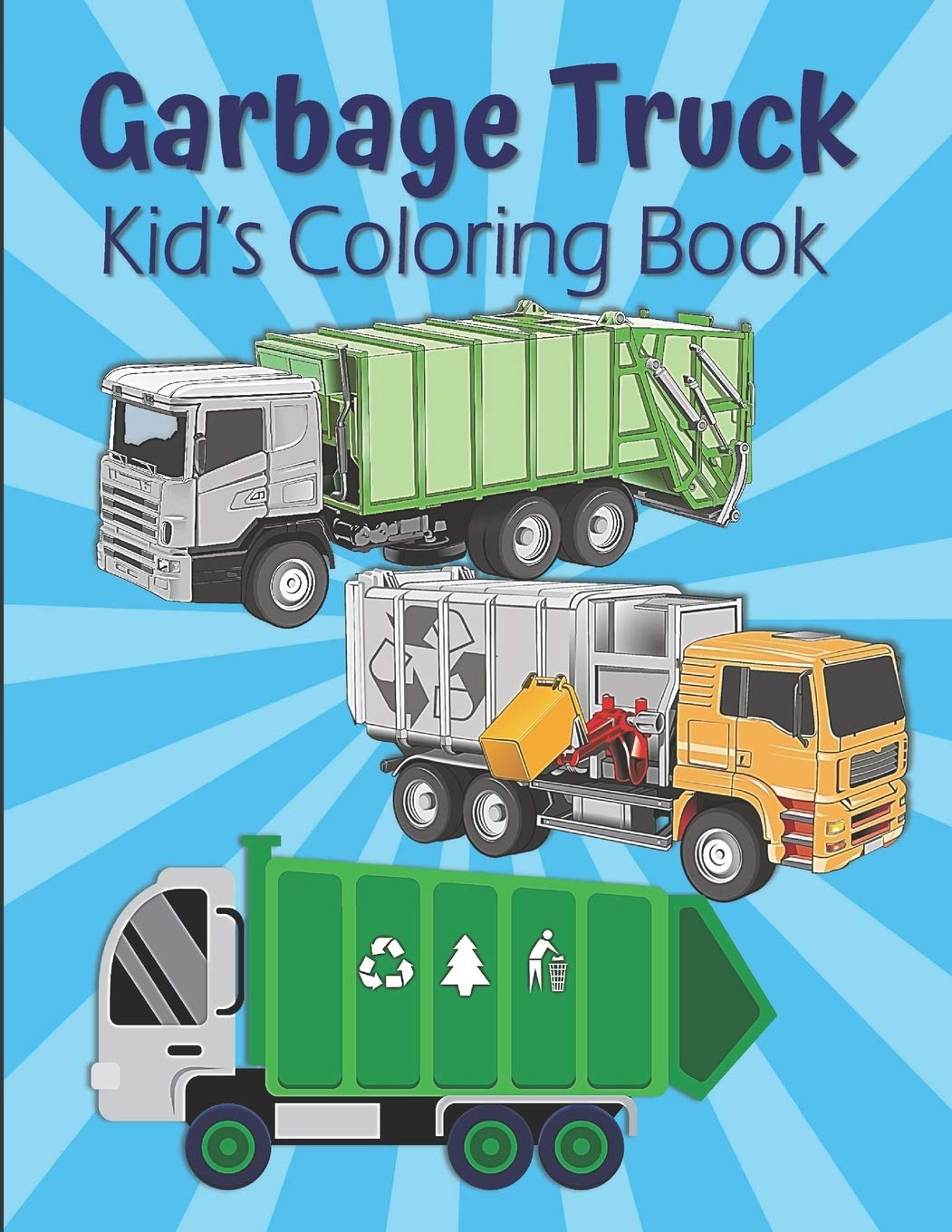 Garbage Truck Kid’s Coloring Book: Dump Trucks Coloring Book For Kids ...