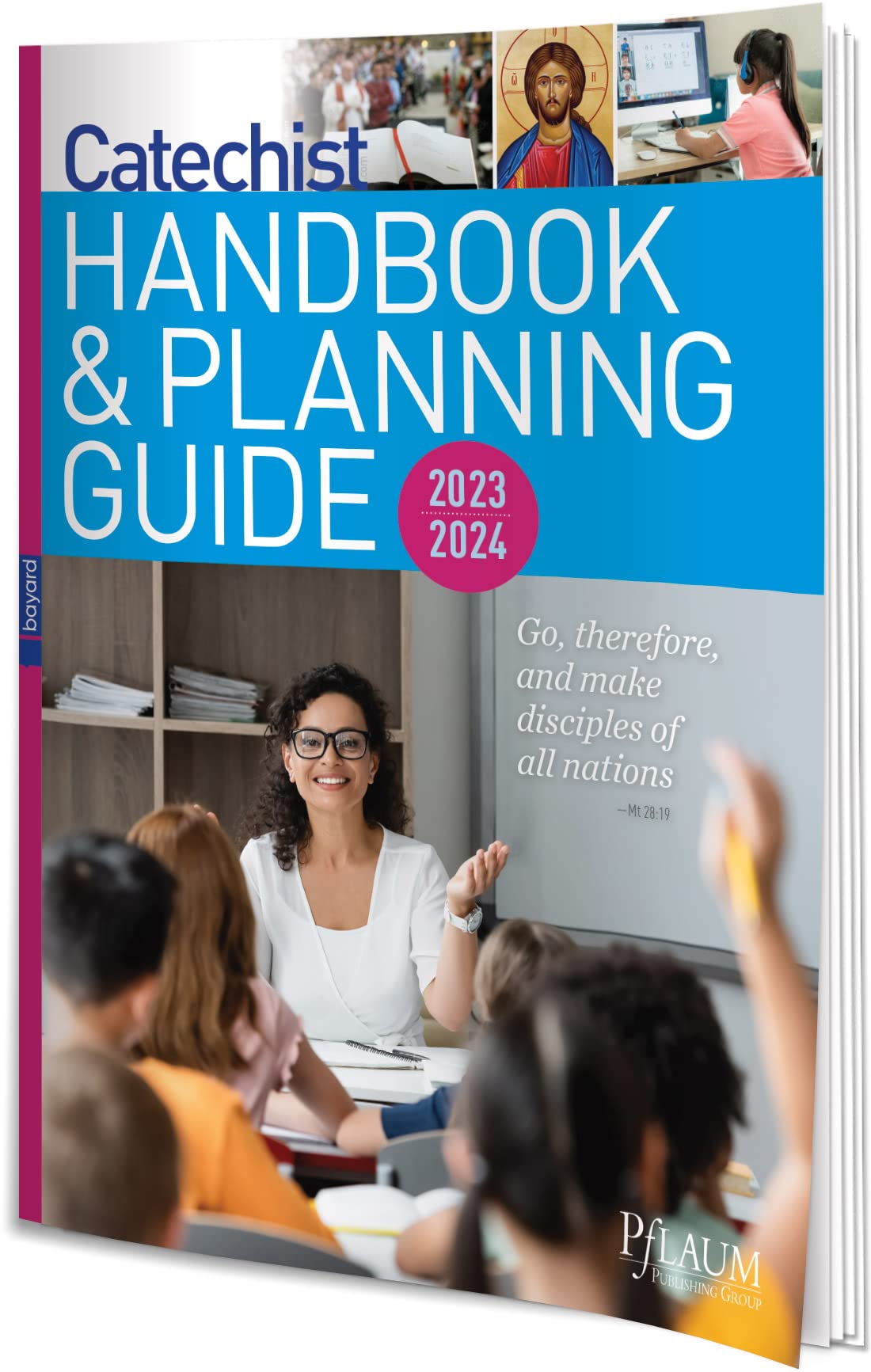 2023-2024 Catechist Handbook and Planning Guide: Pflaum: 9781947358706 ...