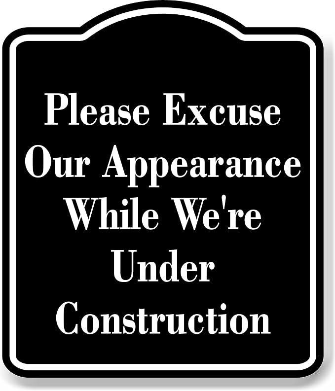 Amazon.com: Please Excuse Our Appearance Under Construction BLACK ...