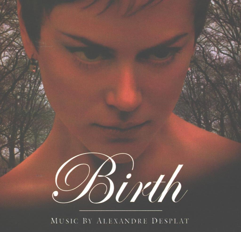 Birth (Score): Alexandre Desplat: 0794043903625: Amazon.com: CDs & Vinyl
