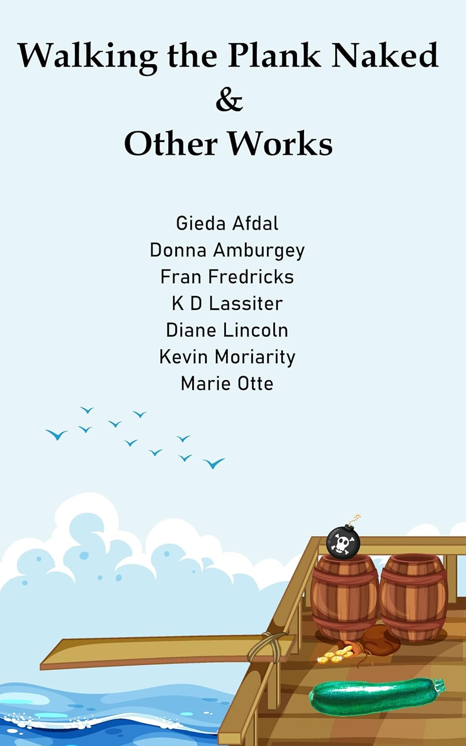 Amazon.com: Walking the Plank Naked & Other Works eBook : Moriarity ...