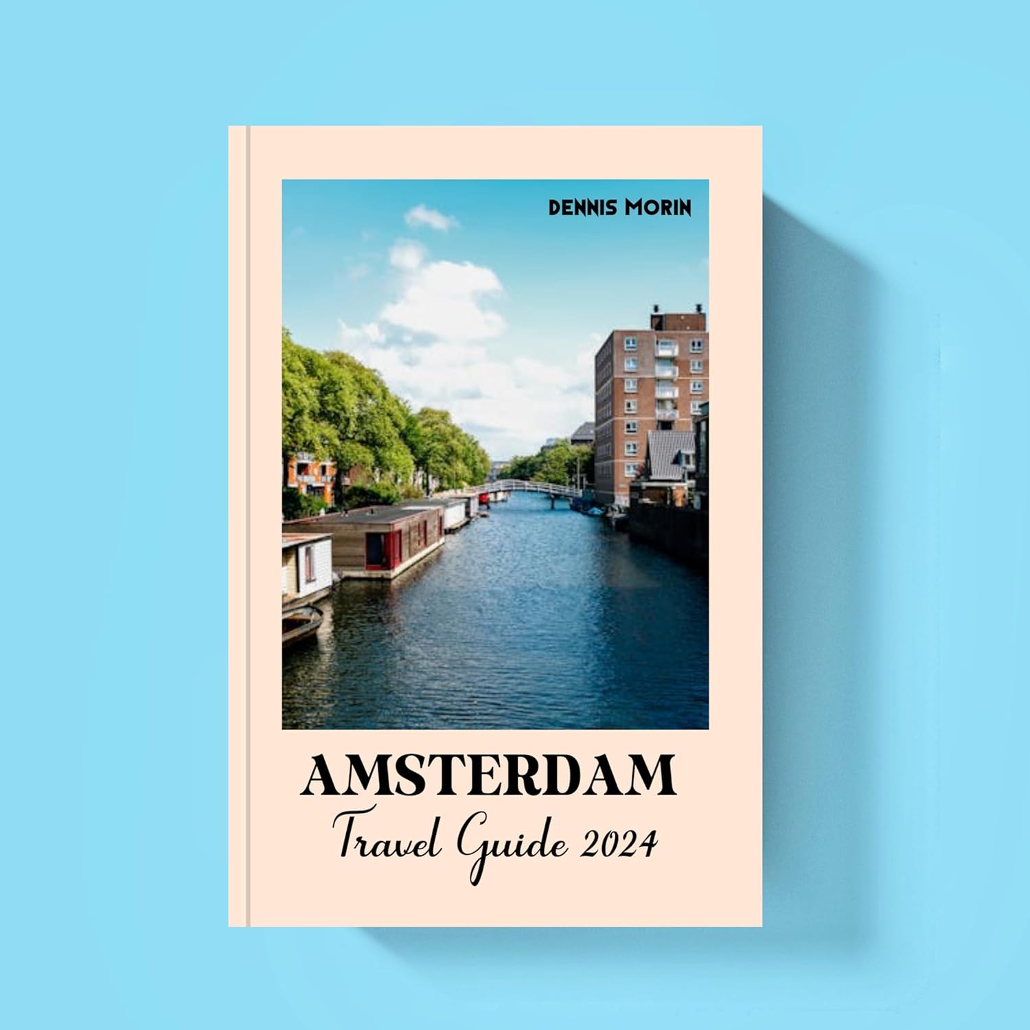 Amazon.com: Amsterdam Travel Guide 2024: Discover the Iconic Landmarks ...