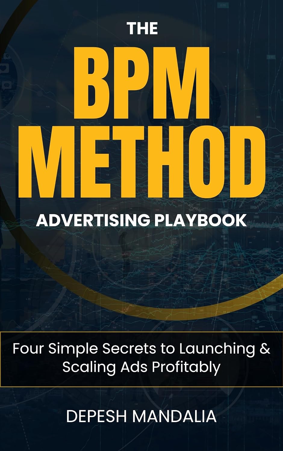 Amazon.com: The BPM Method Advertising Playbook: Four Simple Secrets to ...