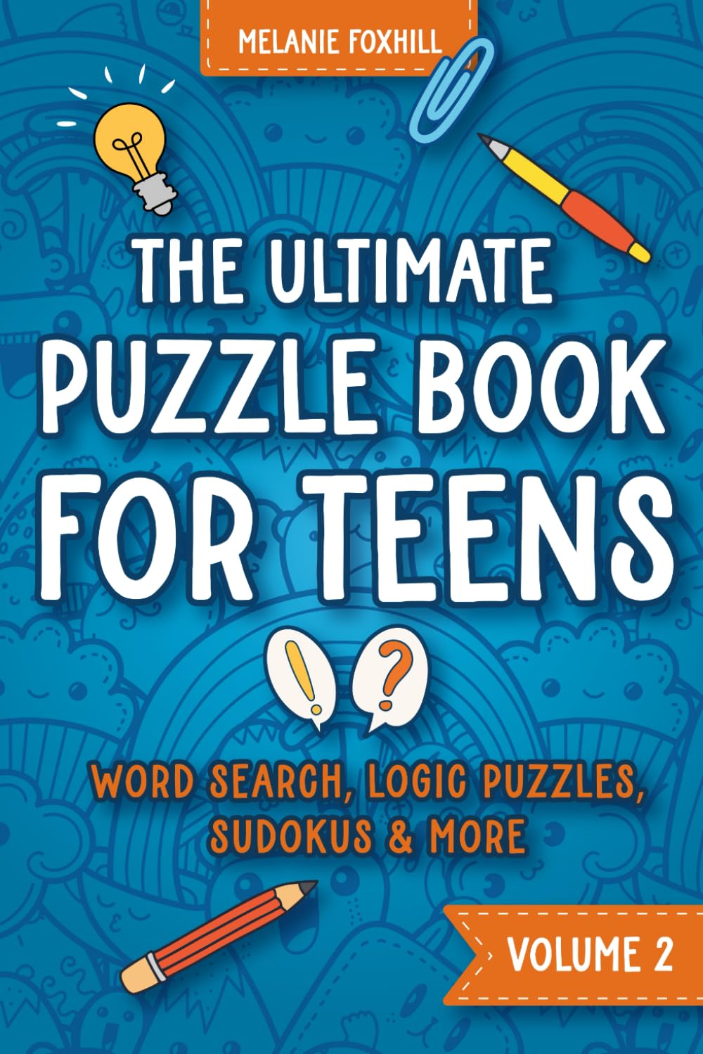 The Ultimate Puzzle Book for Teens 2: Activity Book with Brain Teasers ...