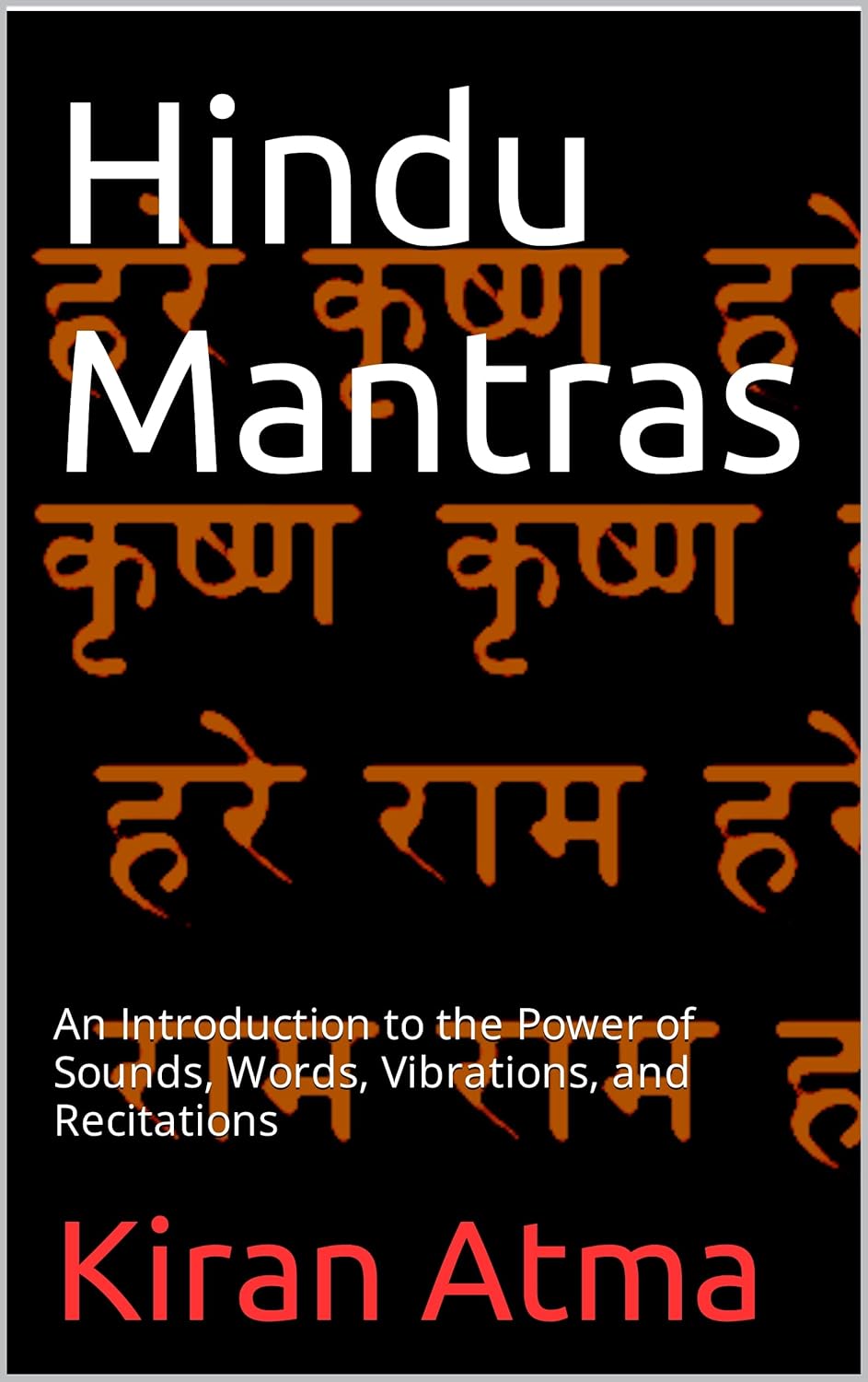 Amazon.com: Hindu Mantras: An Introduction to the Power of Sounds ...