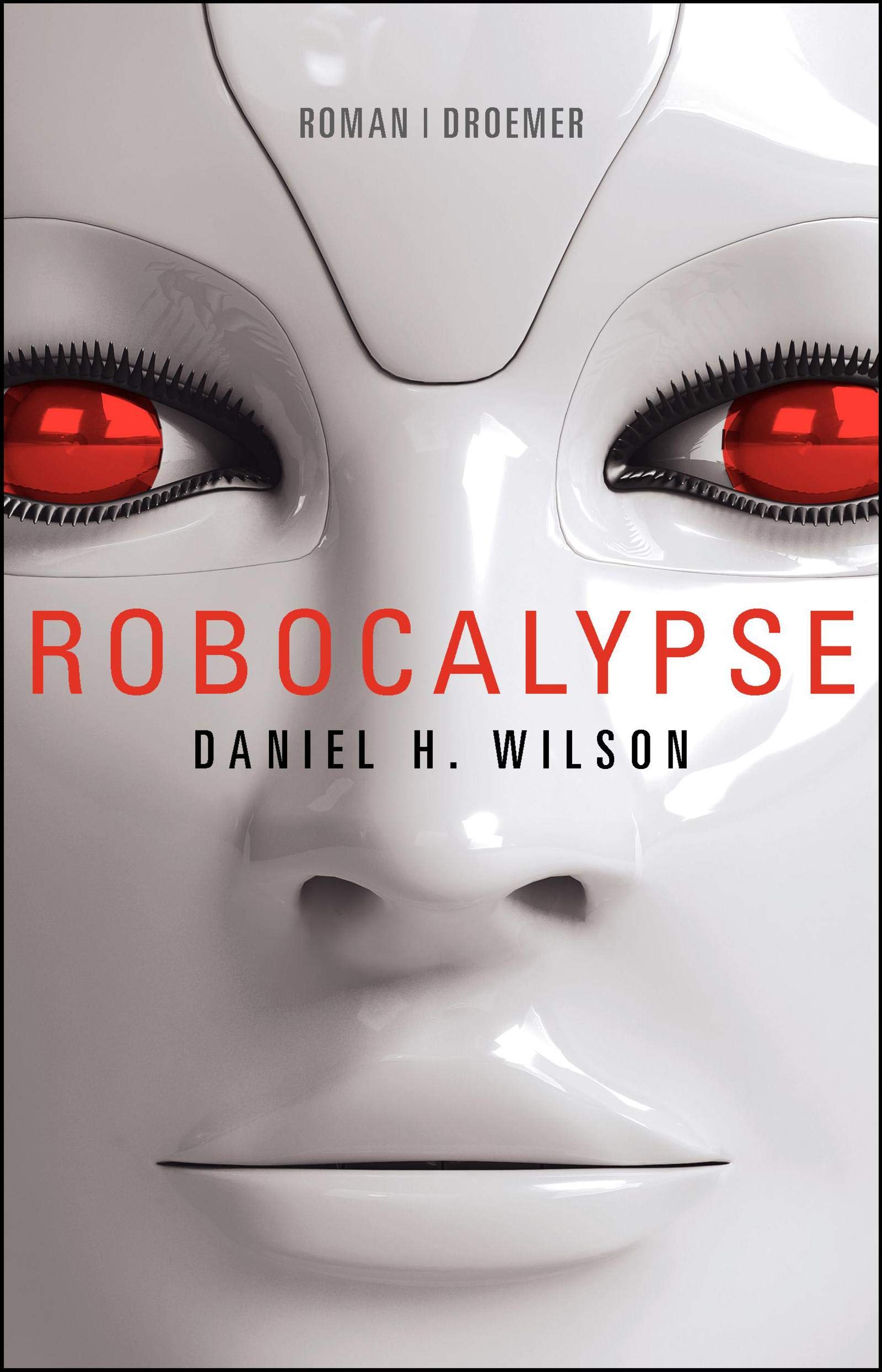 Robocalypse: Roman : Wilson, Daniel H., Bennemann, Markus: Amazon.de ...
