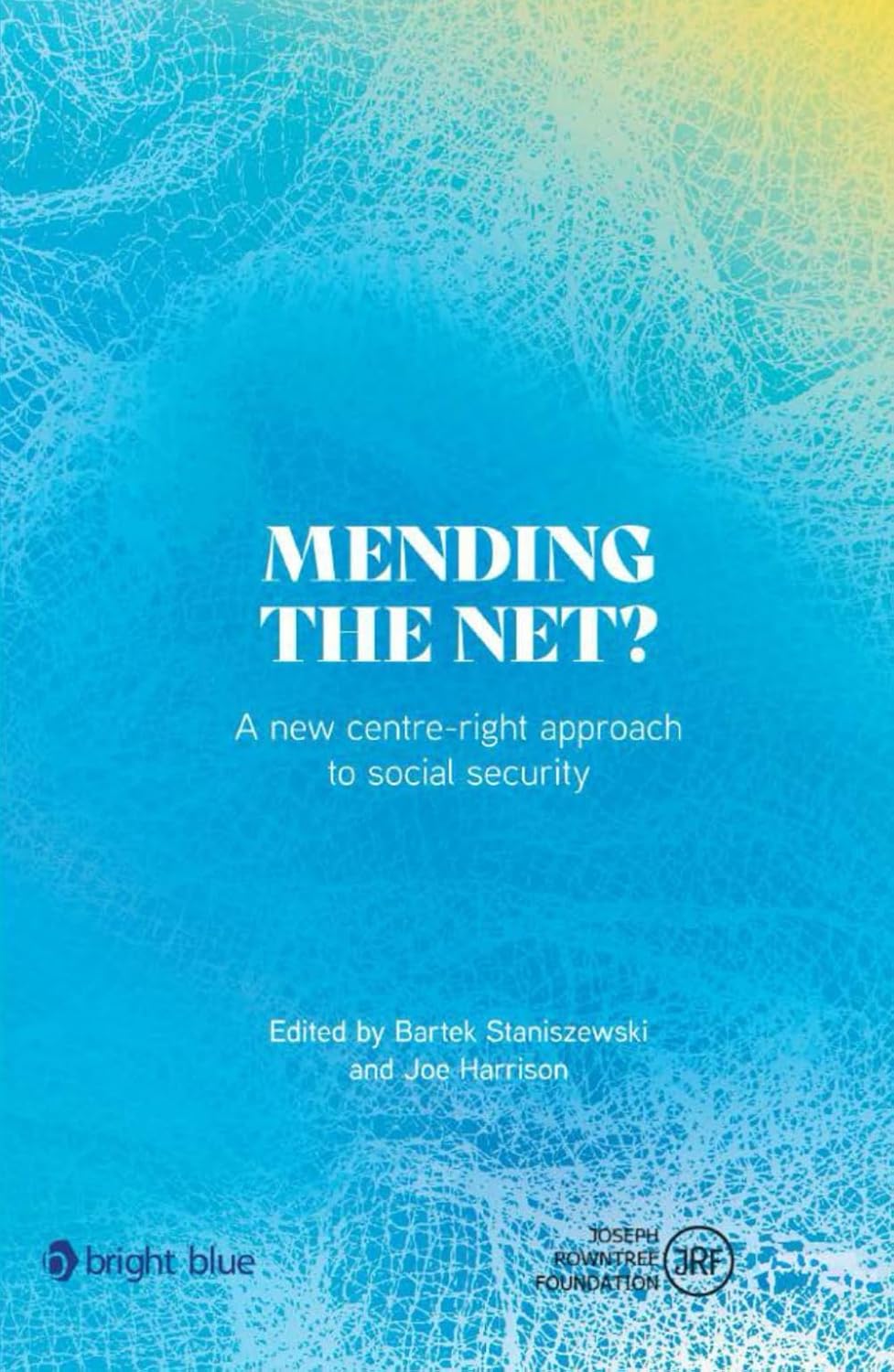 Mending the net?: A new centre-right approach to social security ...