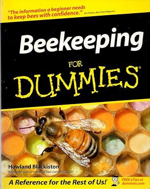 Beekeeping for Dummies: Blackiston, Howland, Flottum, Kim ...