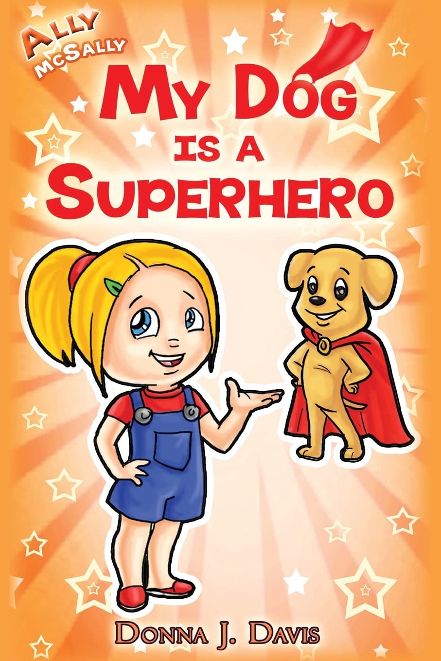 Amazon.com: My Dog is a Superhero! (Ally McSally Children's Books ...