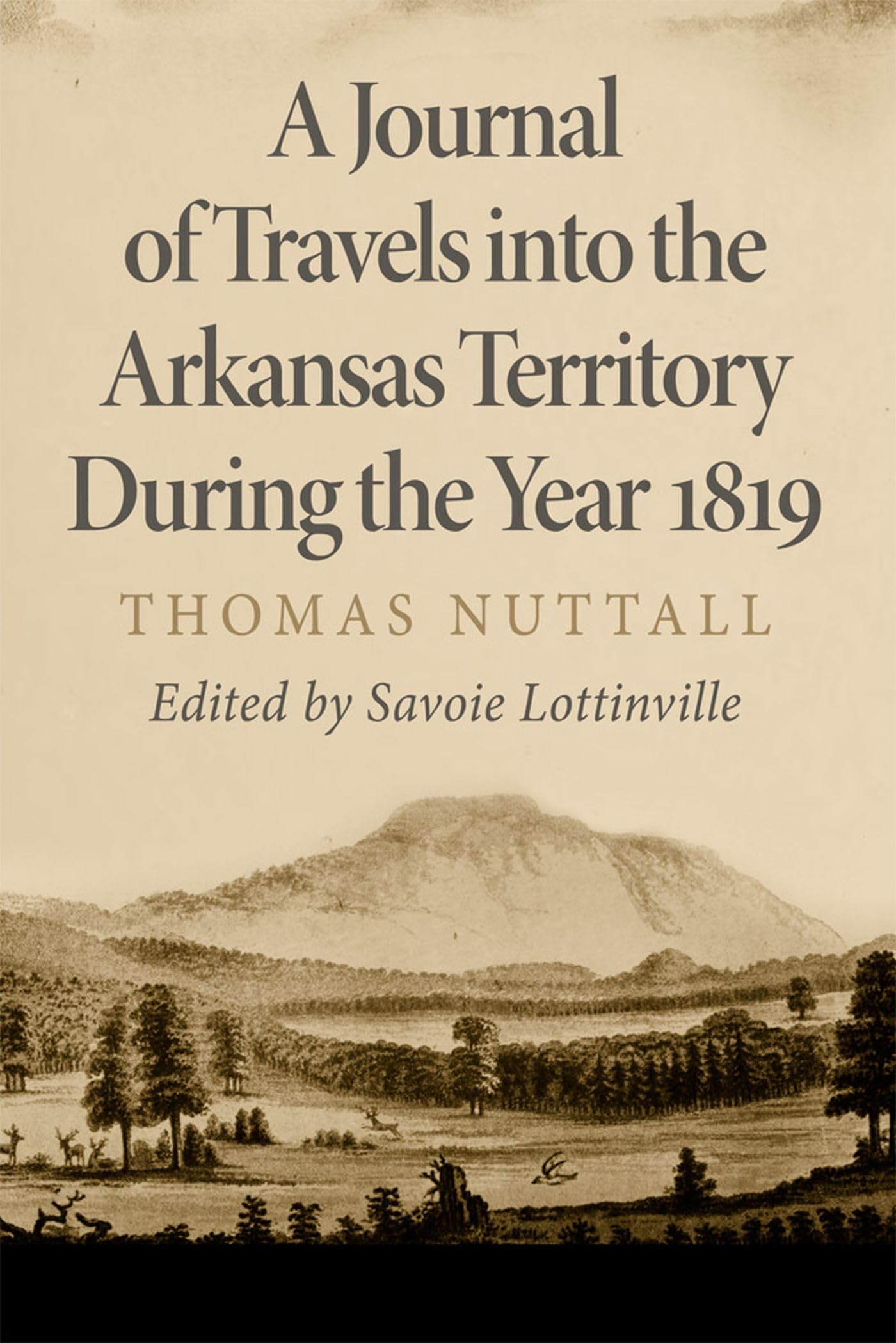A Journal of Travels into the Arkansas Territory during the Year 1819 ...
