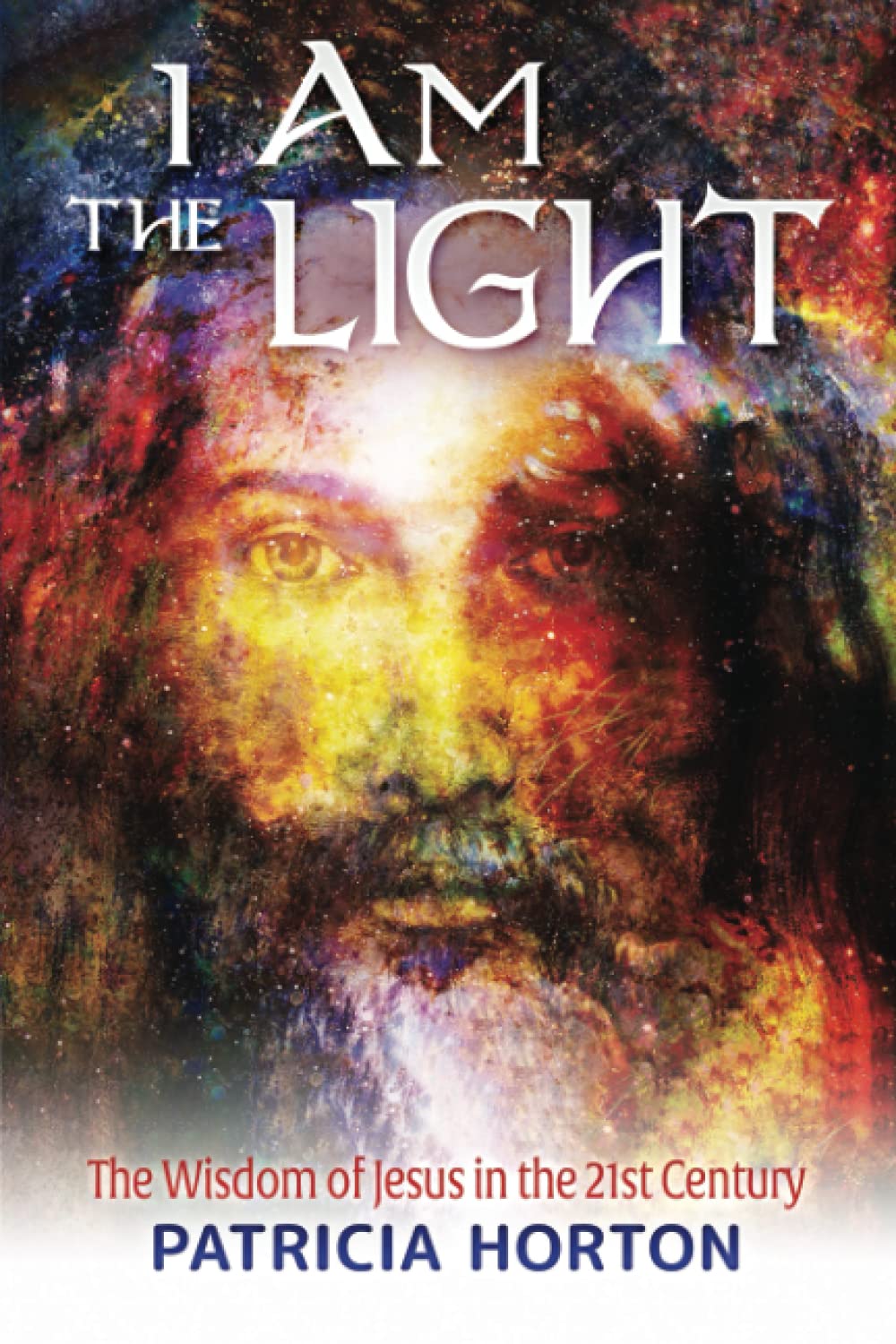 Buy I Am the Light: The Wisdom of Jesus in the 21st Century Online at ...