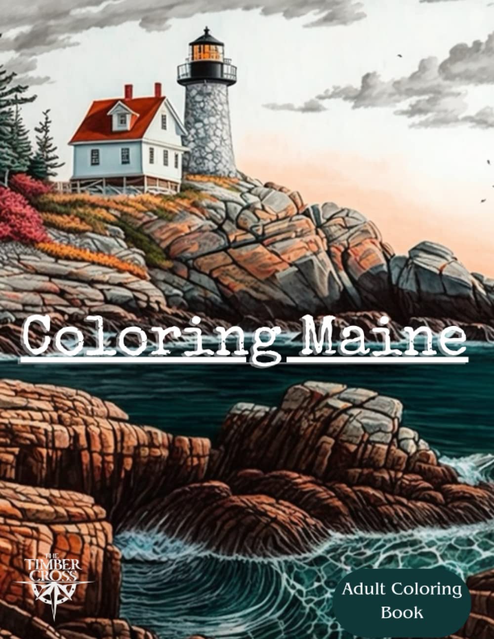 Amazon.com: Coloring Maine: Adult Coloring Book: 9798393448585: Grant ...