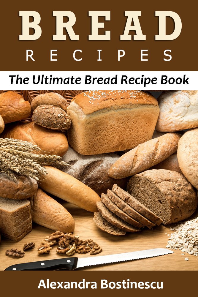Bread Recipes: The Ultimate Bread Recipe Book - Kindle edition by ...