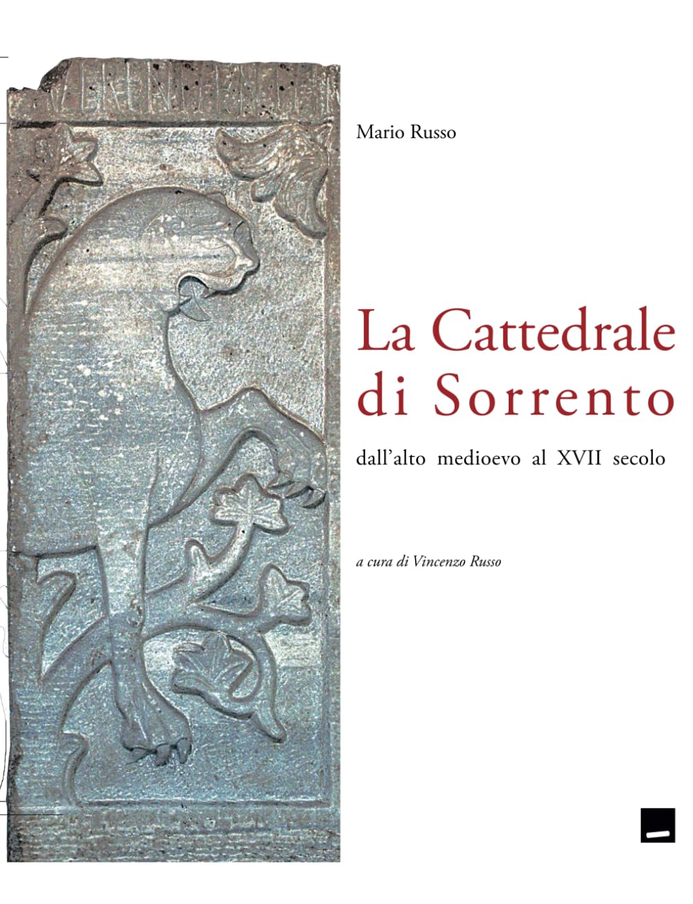 La cattedrale di Sorrento: dall'alto medioevo al XVII secolo (Italian ...
