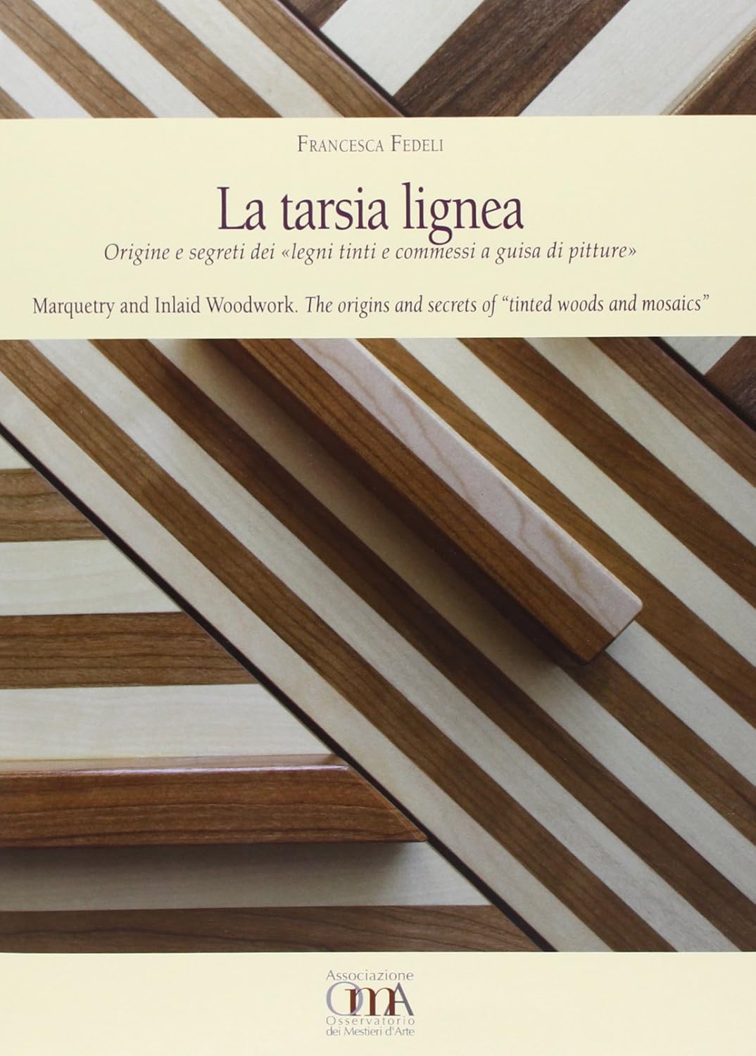 Amazon.co.jp: La tarsia lignea. Origine e segreti dei «Legni tinti e ...