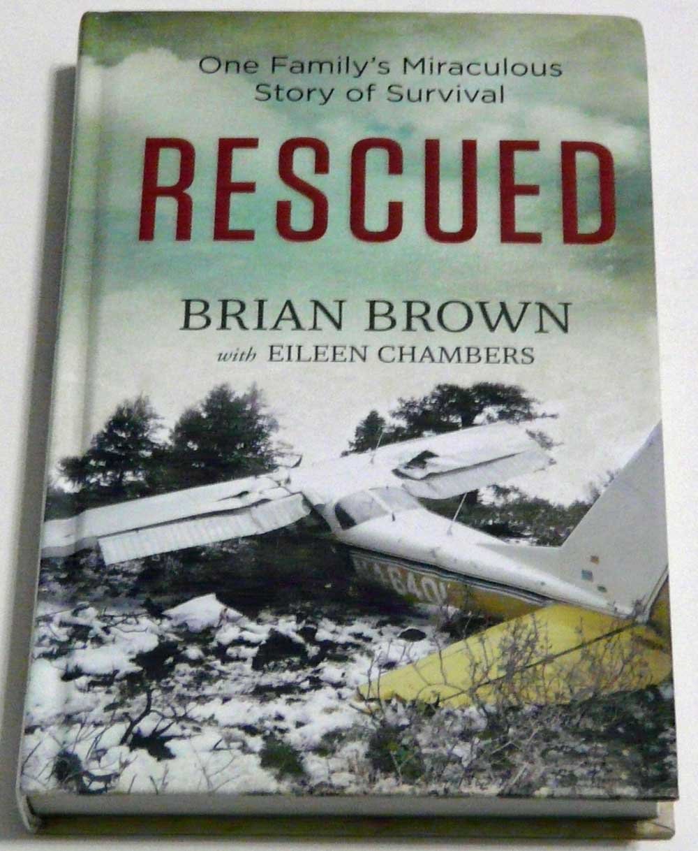 Rescued: One Family's Miraculous Story of Survival: Brown, Brian ...