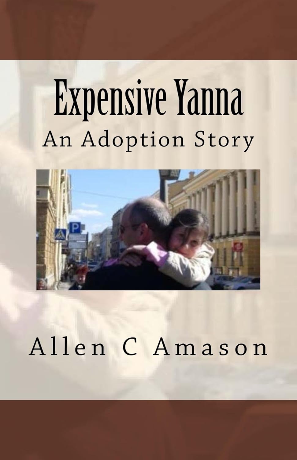 Amazon.com: Expensive Yanna: An Adoption Story eBook : Amason,Allen ...