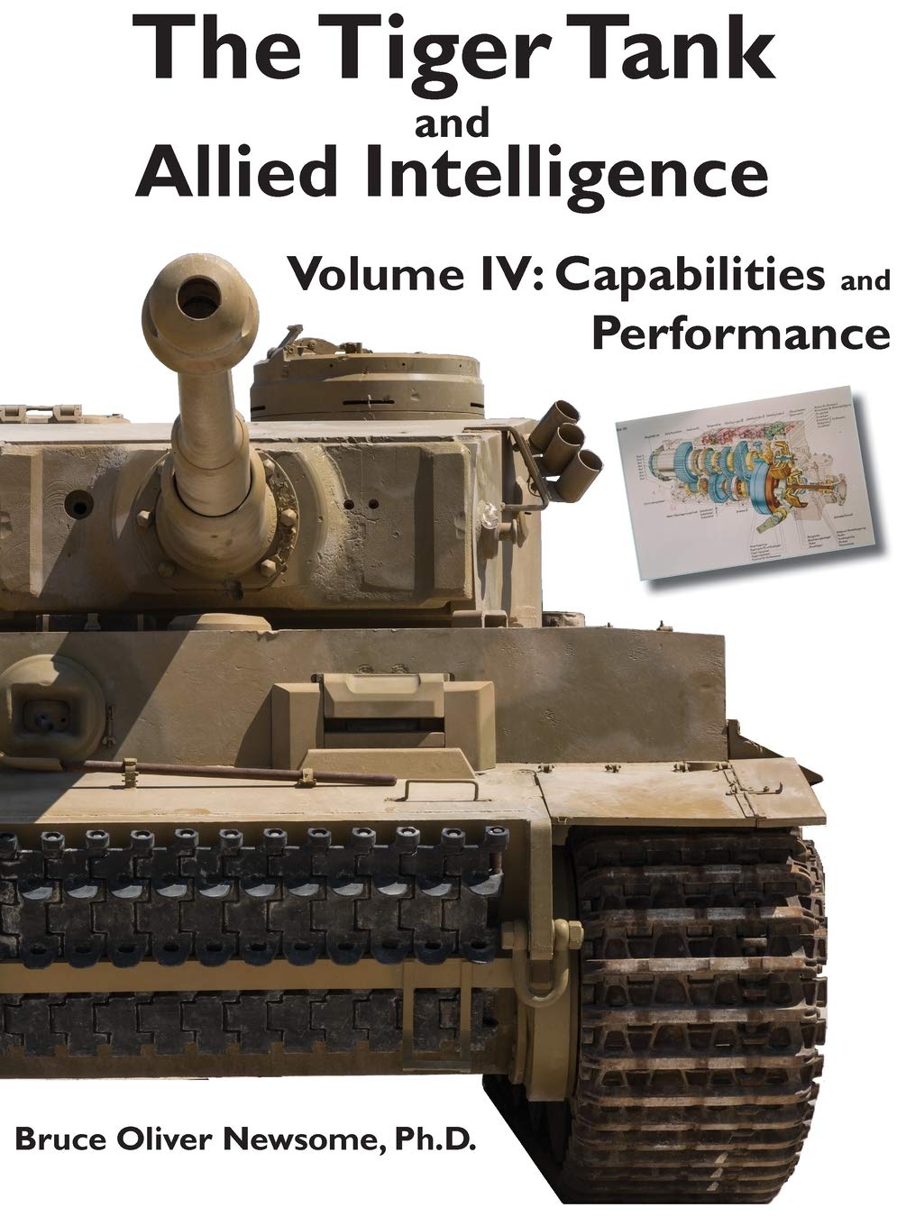 The Tiger Tank and Allied Intelligence 4: Capabilities and Performance ...