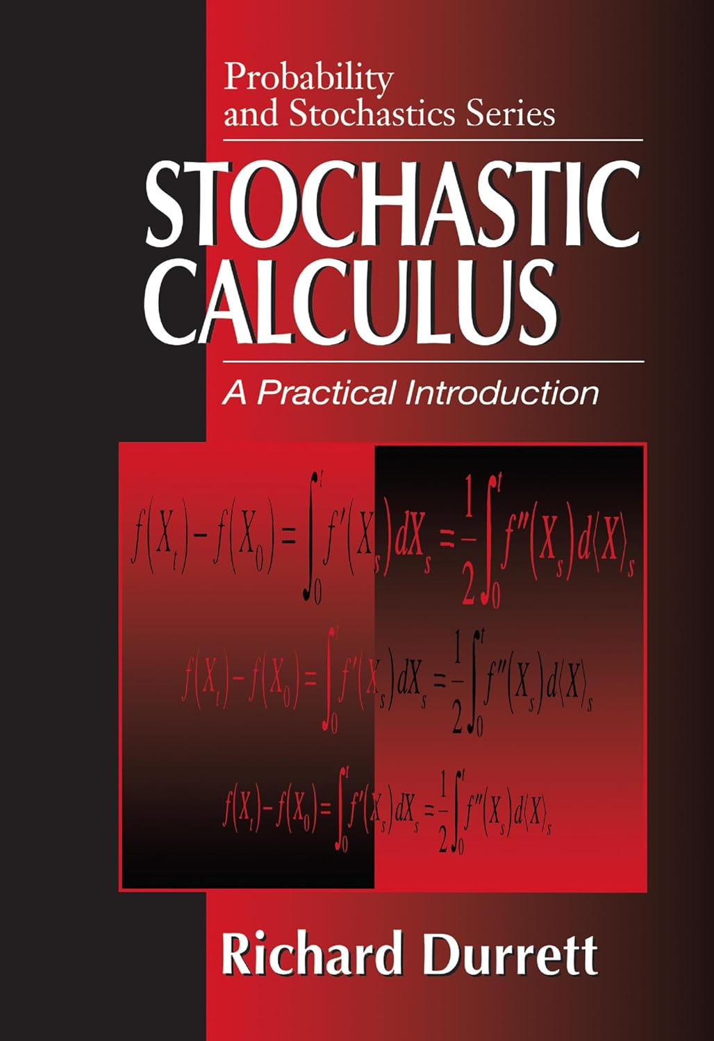 Stochastic Calculus (Probability and Stochastics Series): Durrett ...