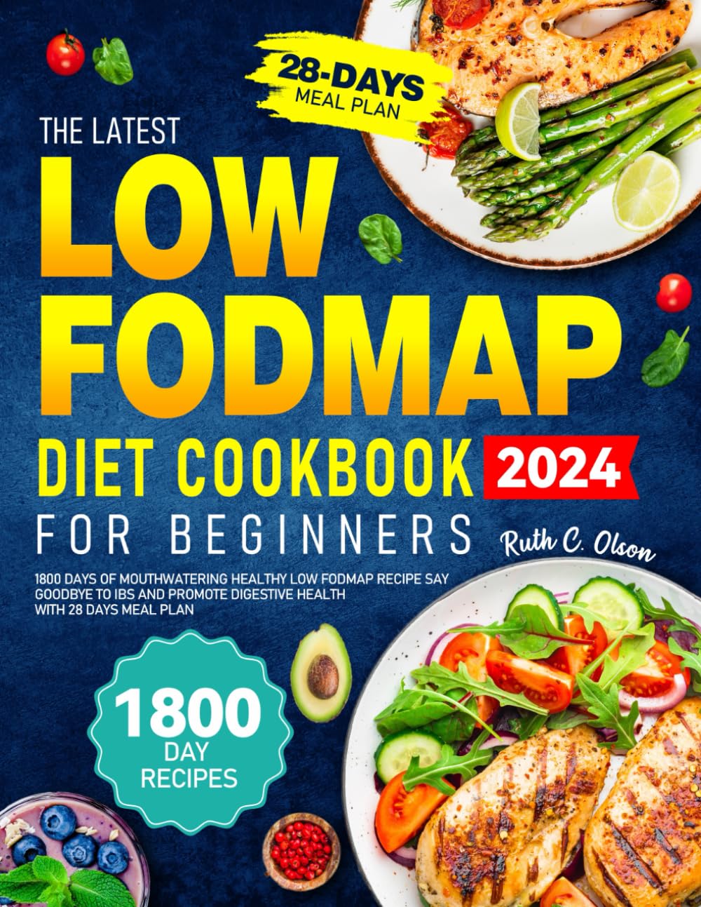 The Latest Low FODMAP Diet Cookbook for Beginners: 1800 Days of ...