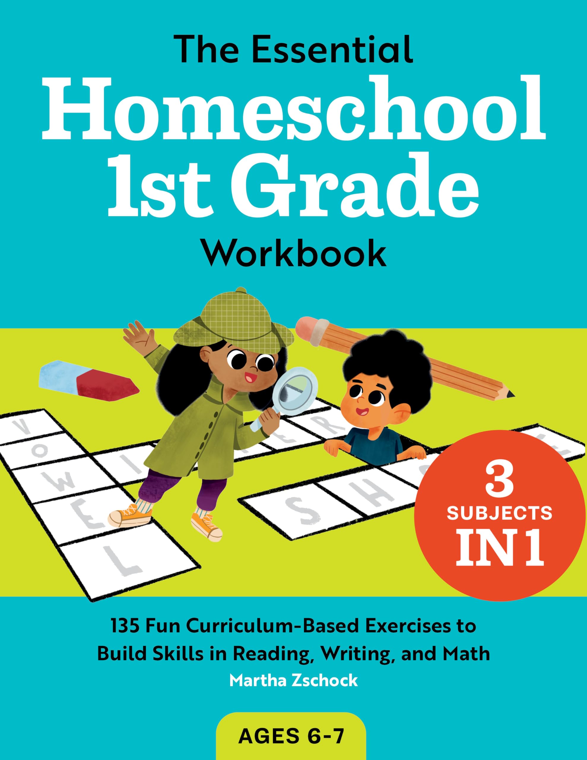 The Essential Homeschool 1st Grade Workbook: 135 Fun Curriculum-Based ...