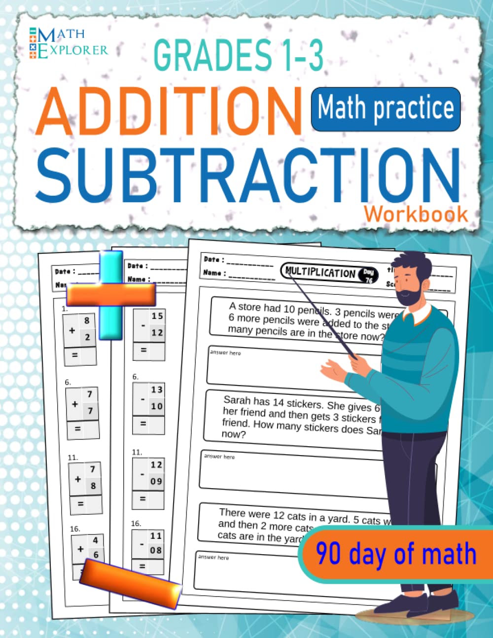 Math Explorer - Math practice Workbook Addition and Subtraction Grades 1-3: Math Practice Sheets ...