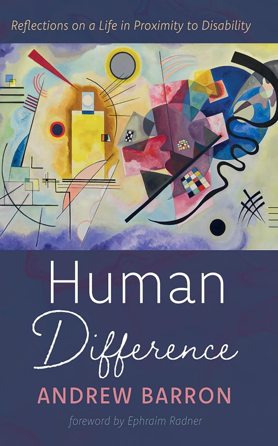 Human Difference: Reflections on a Life in Proximity to Disability ...