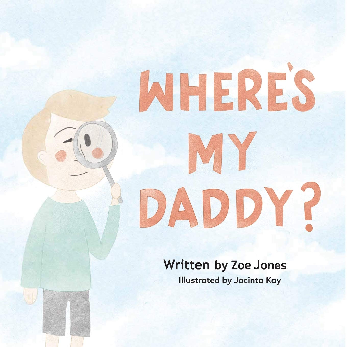 Amazon.com: Where's My Daddy?: 9780648944003: Jones, Zoe: Books