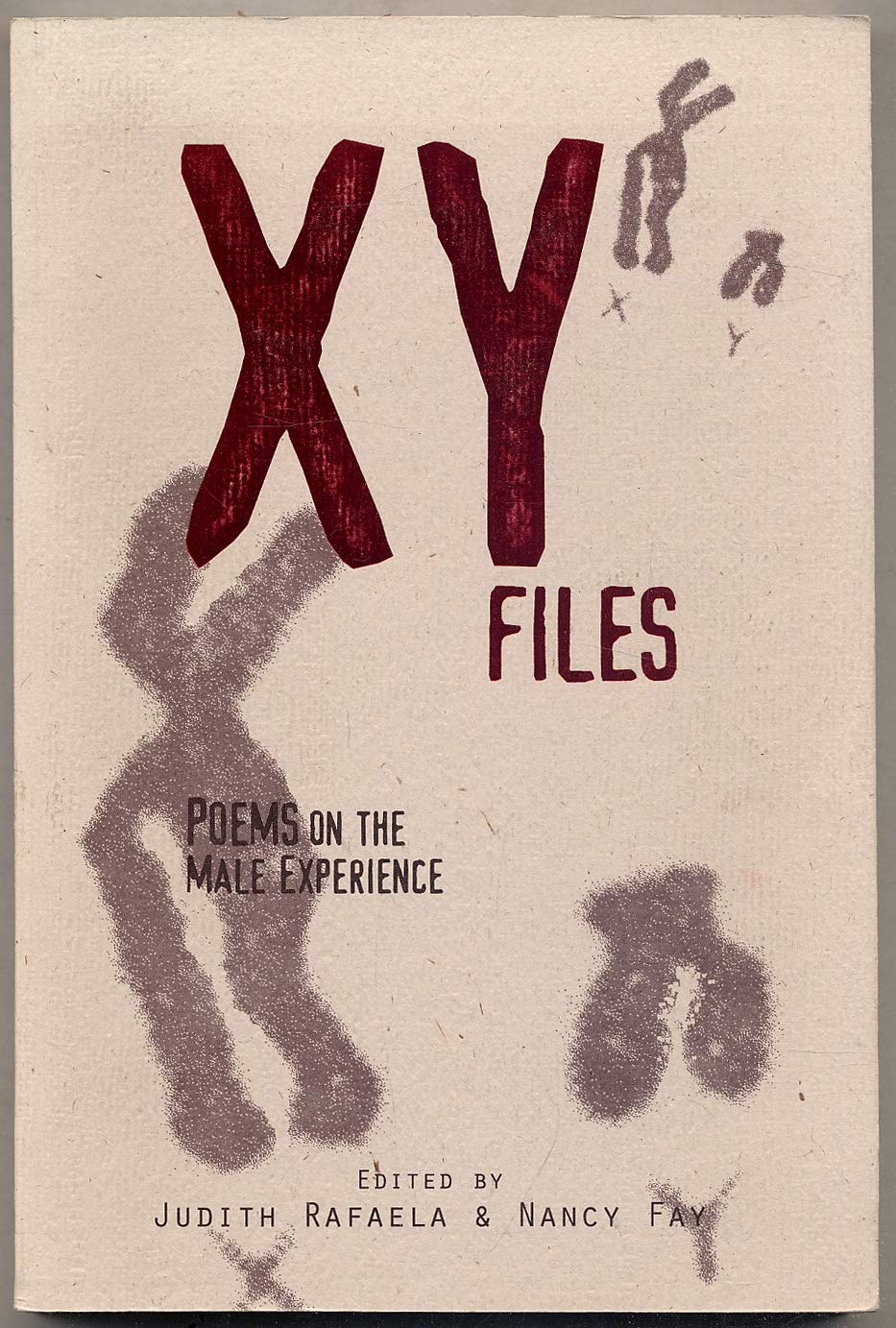 XY Files: Poems on the Male Experience: Rafaela, Judith: 9780964419667 ...