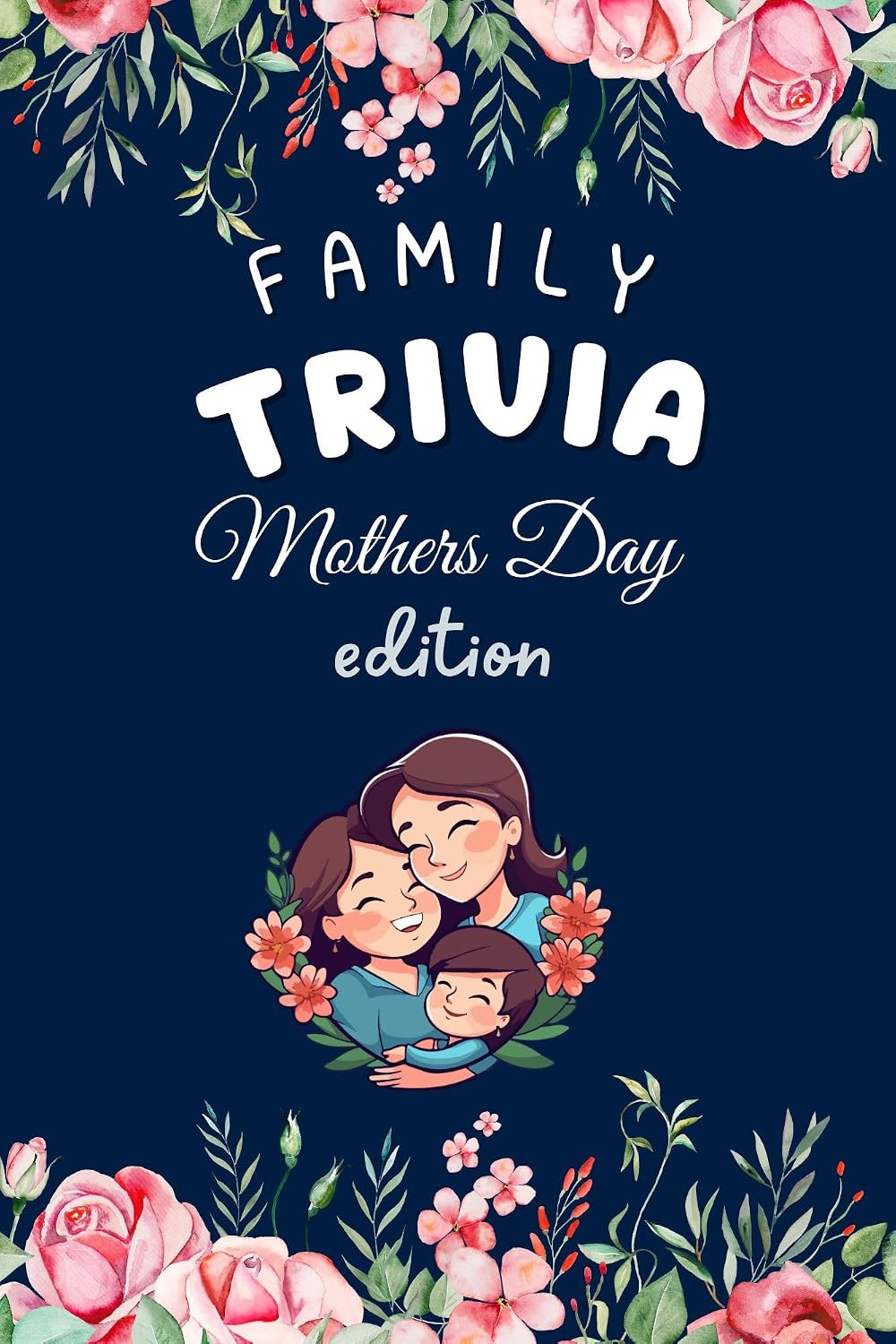 Fun Family Trivia Mother's day Edition: All About Mom Quizzes - Kindle ...