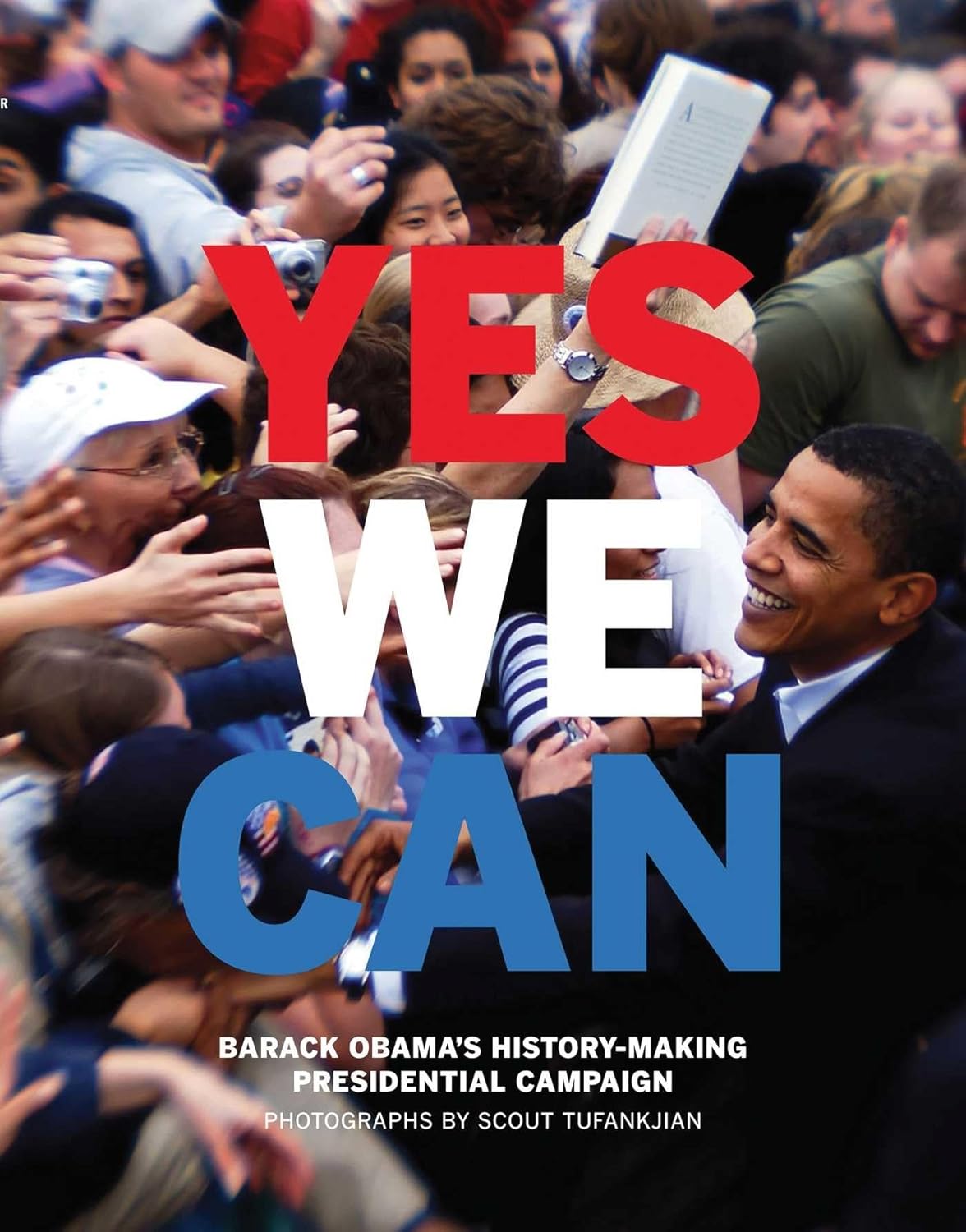 Yes We Can: Barack Obama's History-Making Presidential Campaign ...