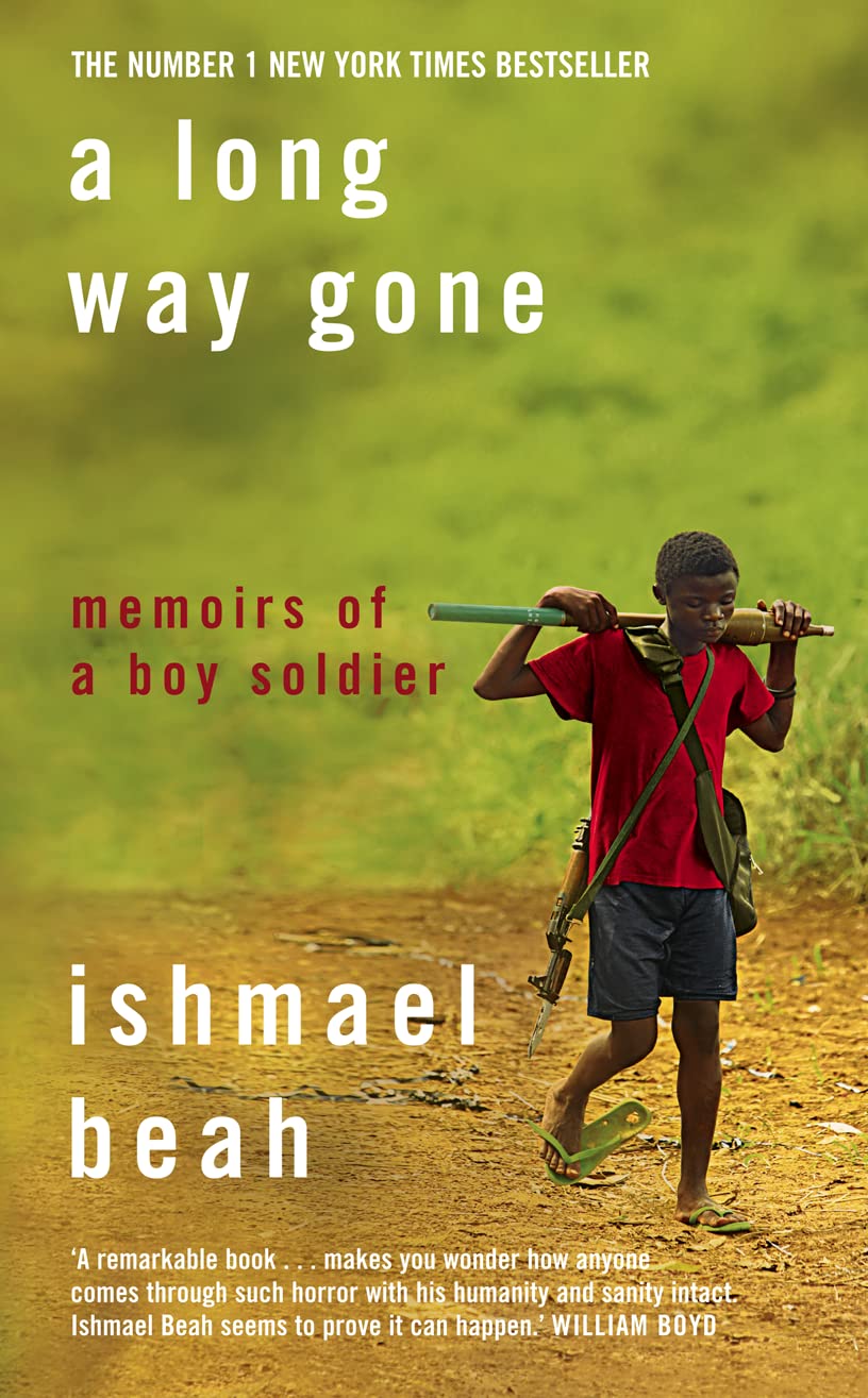 A Long Way Gone: Memoirs of a Boy Soldier: Amazon.co.uk: Beah, Ishmael ...