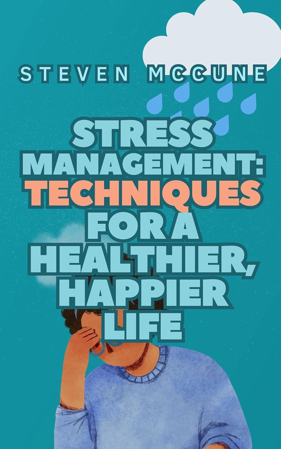 Stress Management: Techniques for a Healthier, Happier Life (Empower ...