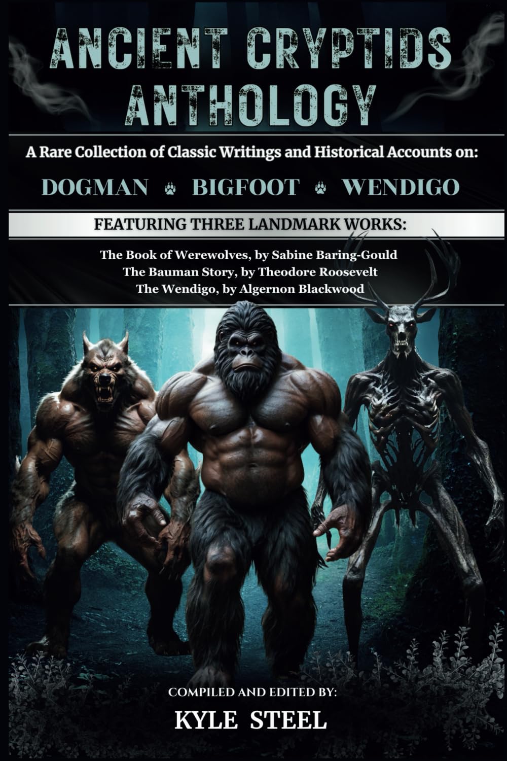 Ancient Cryptids Anthology: A Rare Collection of Classic Writings and Historical Accounts on ...