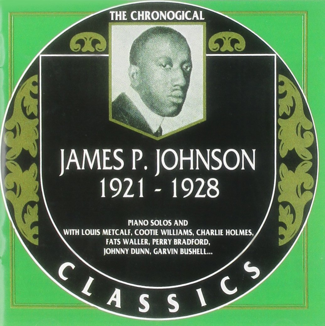 Johnson,James P. - James P. Johnson: The Chronological Classics, 1921 ...
