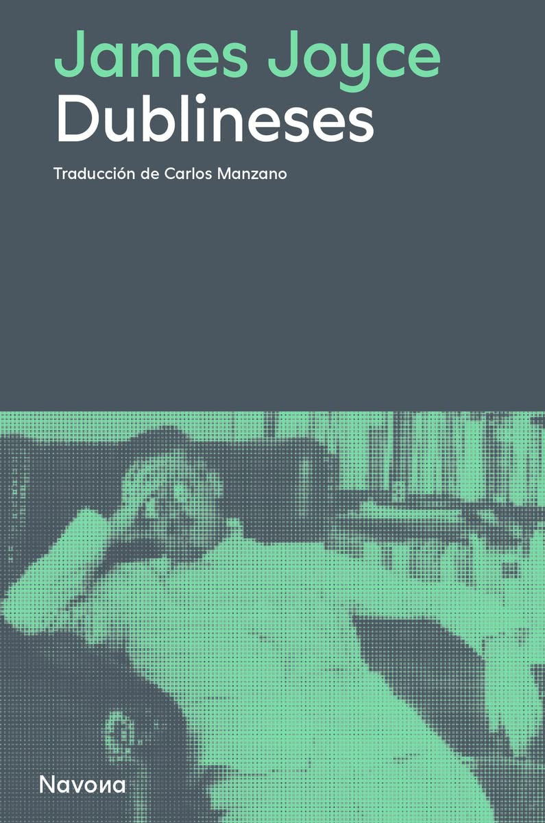Dublineses (Spanish Edition): Joyce, James, Manzano, Carlos ...