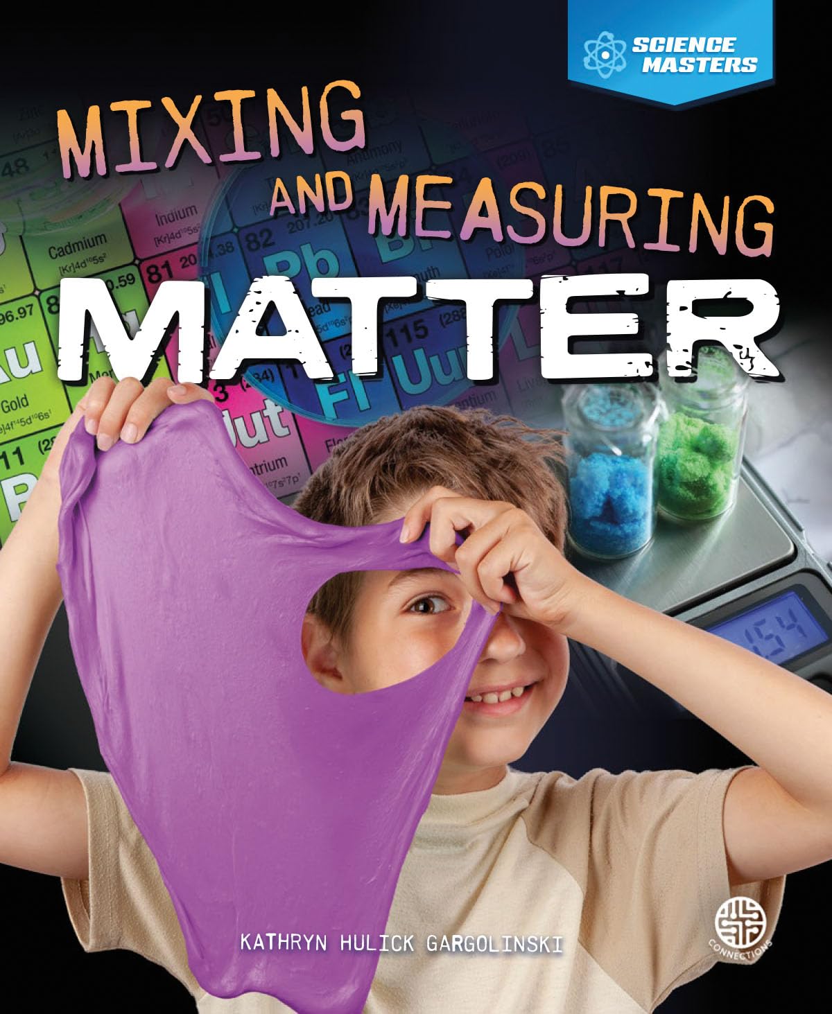 Science Masters Mixing and Measuring Matter: Hulick: 9781731614704 ...