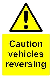 Warning Caution Vehicles reversing Safety Sign - 1.2mm Rigid Plastic ...