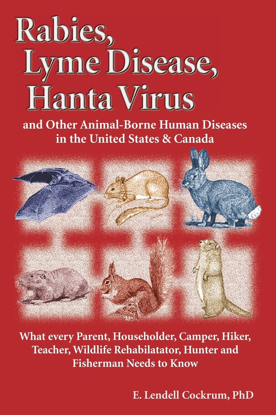 Rabies, Lyme Disease, and Hanta Virus and other Animal-Borne Human ...