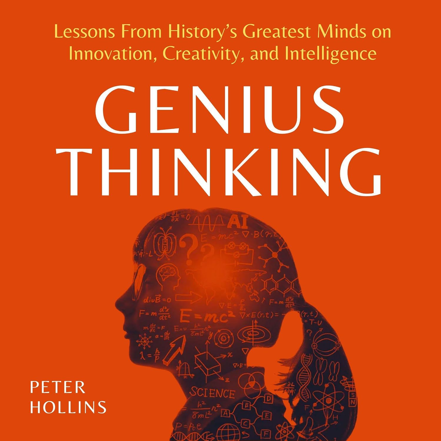 Amazon.com: Genius Thinking: Lessons from History’s Greatest Minds on ...