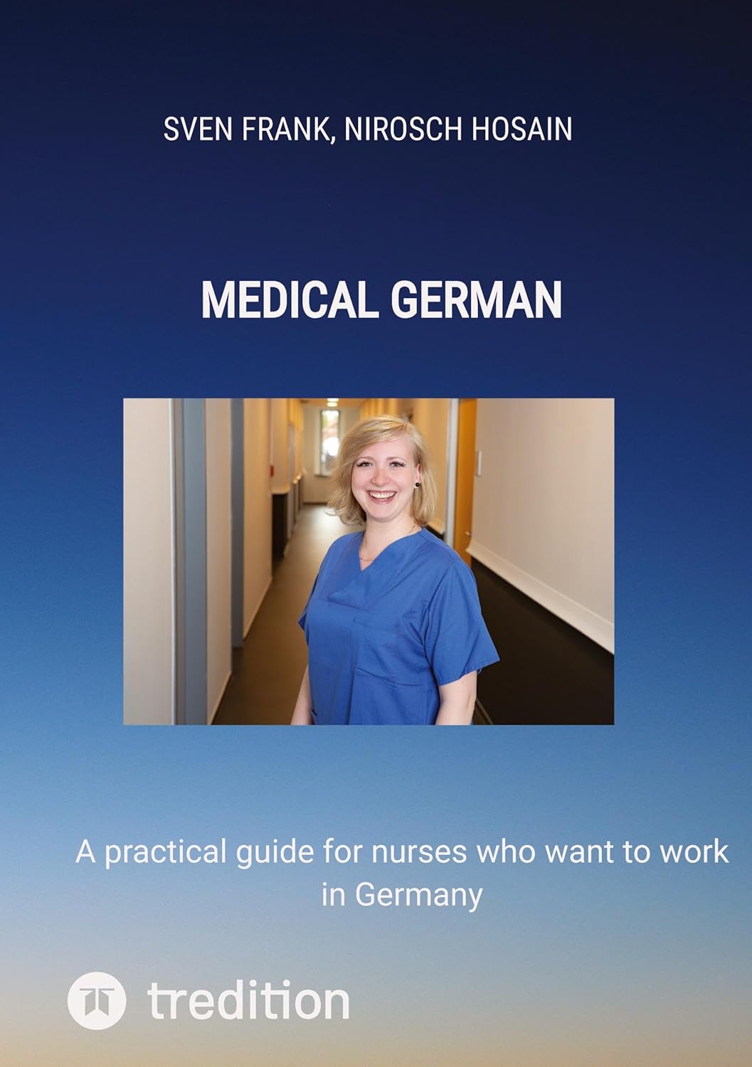Medical German: A practical guide for nurses who want to work in ...