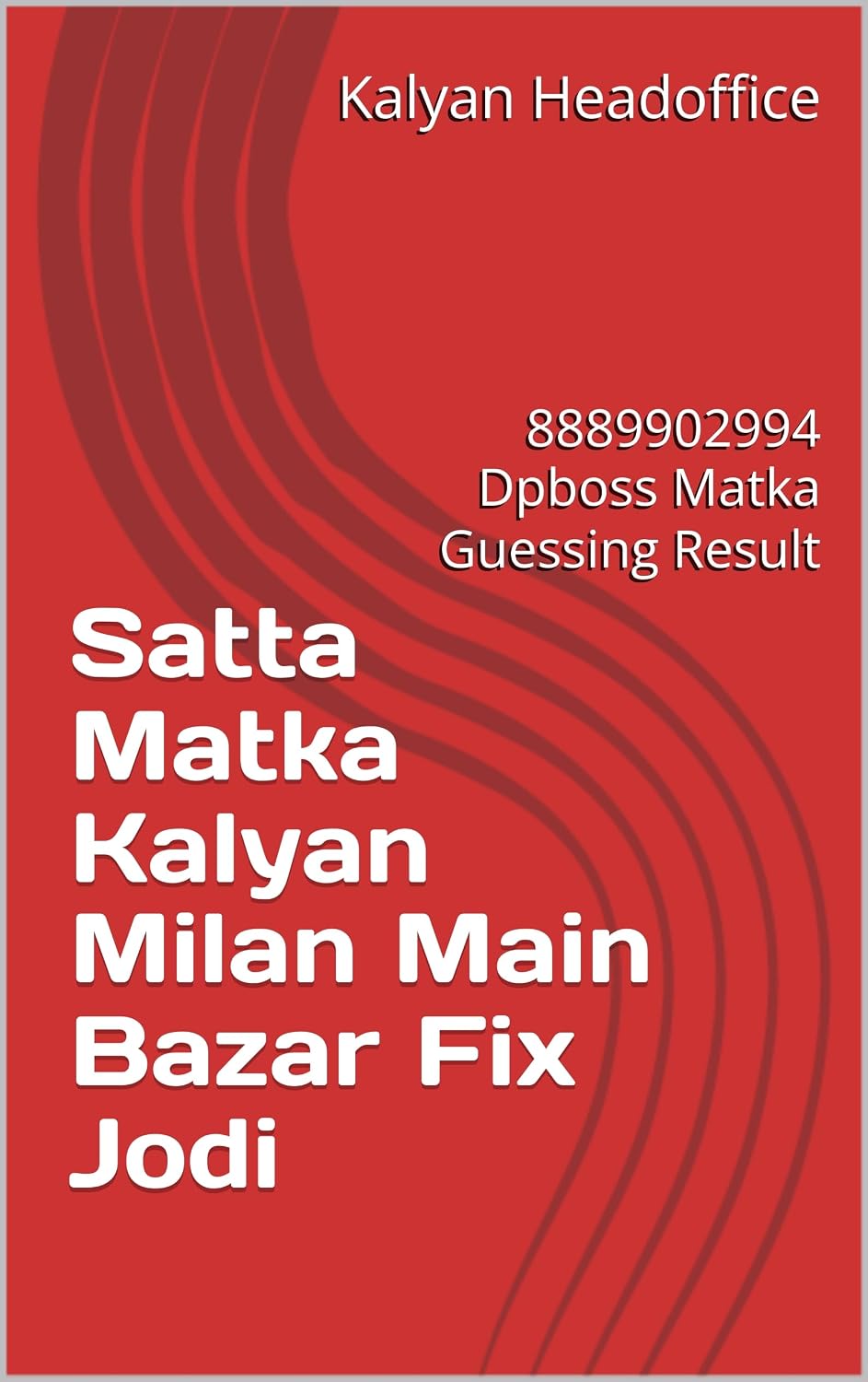 Satta Matka Kalyan Milan Main Bazar Fix Jodi: 8889902994 Dpboss Matka ...