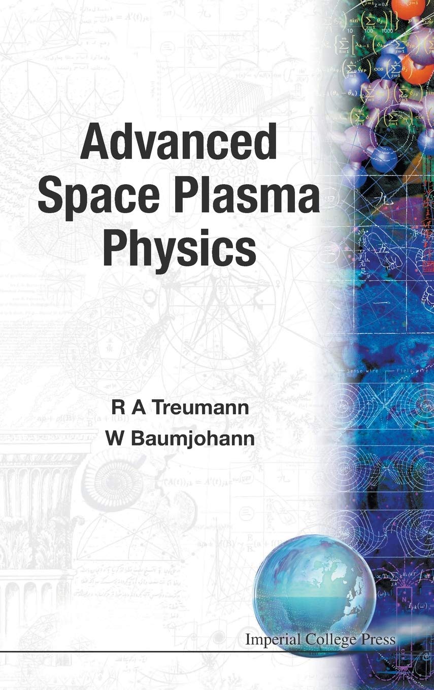 Advanced space plasma physics: Treumann, Rudolf A.: 9781860940262 ...