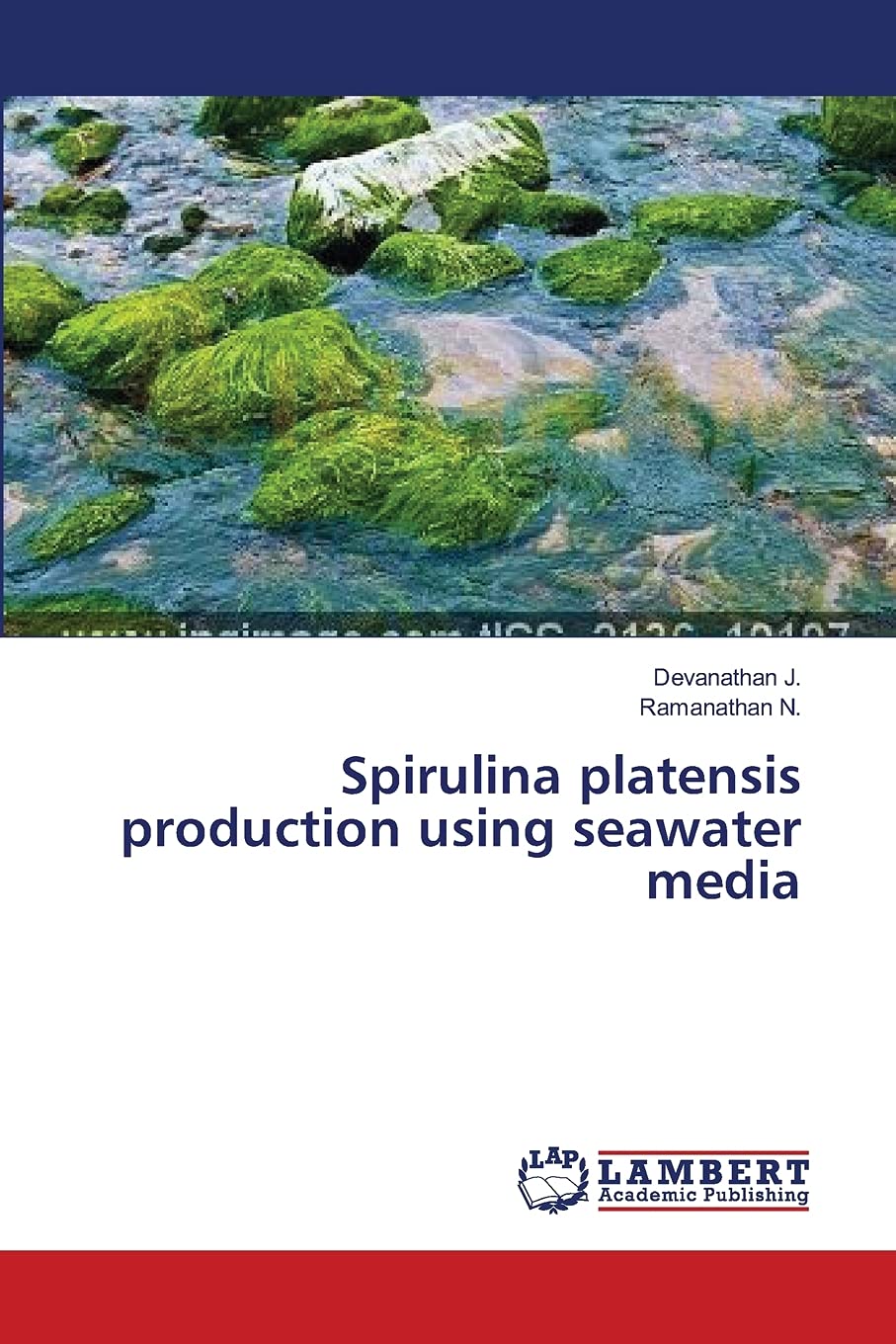 Spirulina platensis production using seawater media: J., Devanathan, N ...