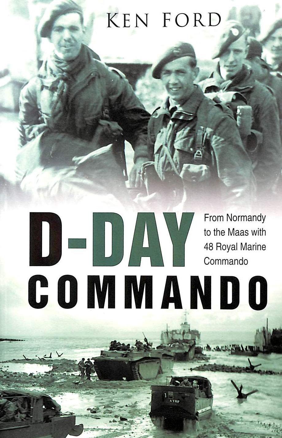 Amazon | D-day Commando: From Normandy To The Maas With 48 Royal Marine ...