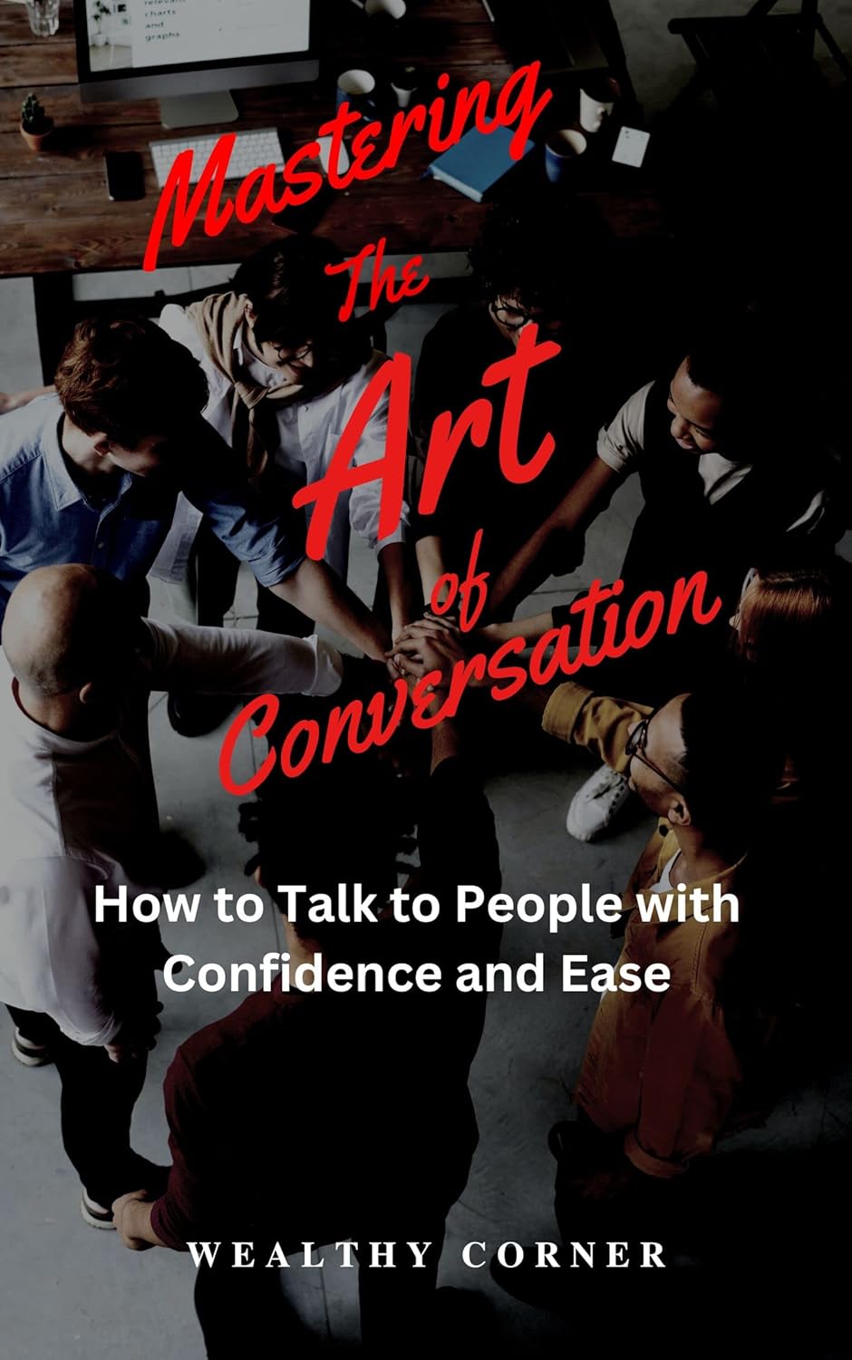 Amazon.com: Mastering the Art of Conversation: How to Talk to People ...