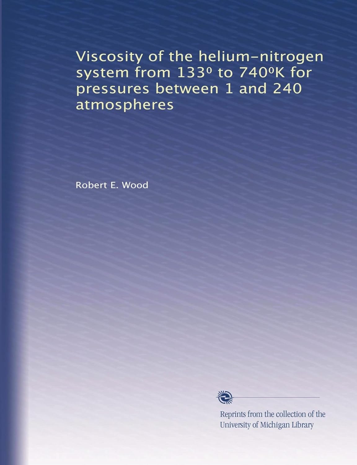 Amazon.com: Viscosity of the helium-nitrogen system from 133? to 740?K ...