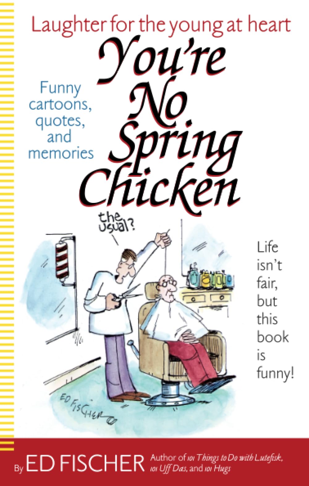 You're No Spring Chicken: Fischer, Ed: 9781416953371: Amazon.com: Books