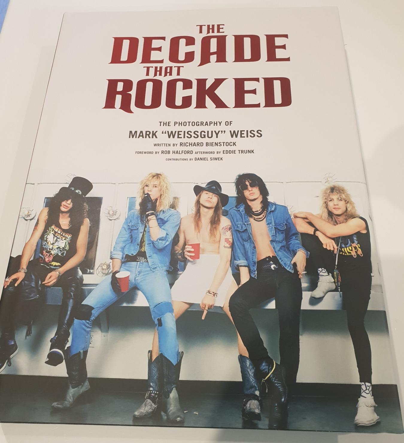 The Decade That Rocked: The Photography Of Mark "Weissguy" Weiss (Heavy ...